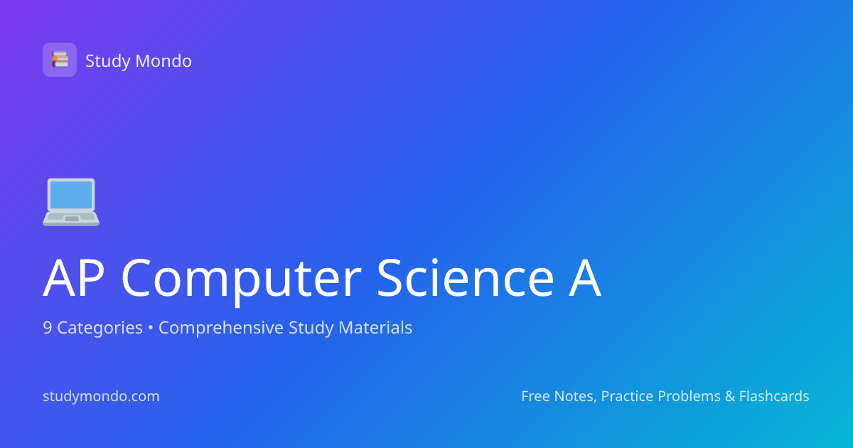 AP Computer Science A | Study Mondo