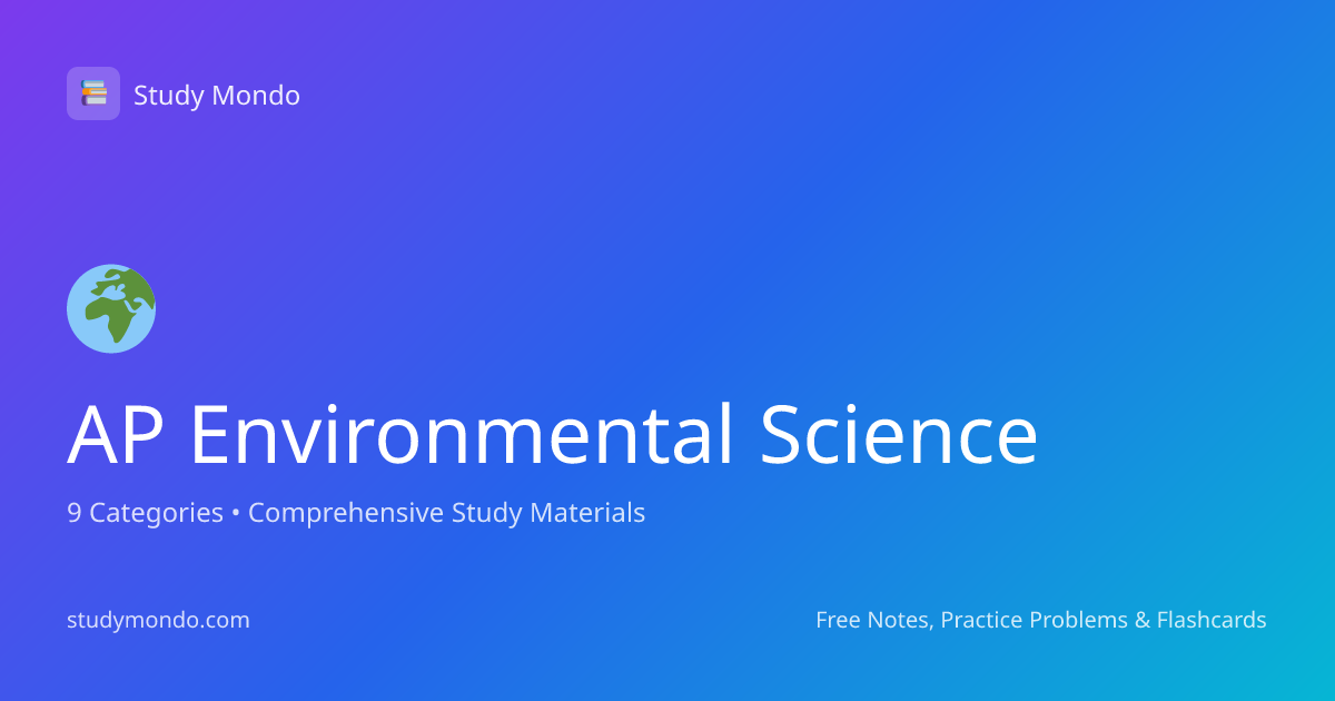 AP Environmental Science | Study Mondo